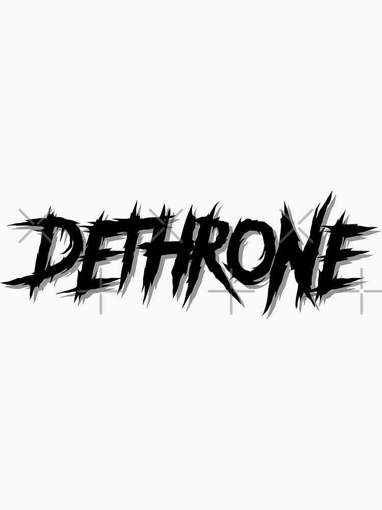 "Dethrone" Sticker for Sale by StickerDemons | Redbubble