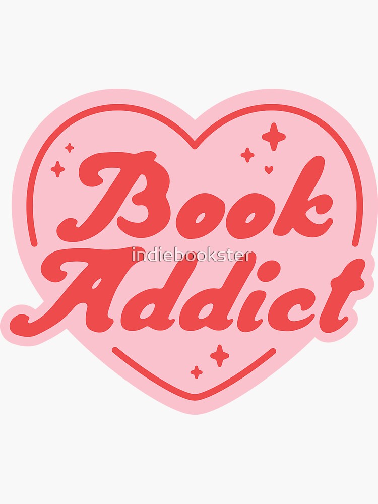 "book addict" Sticker for Sale by indiebookster | Redbubble
