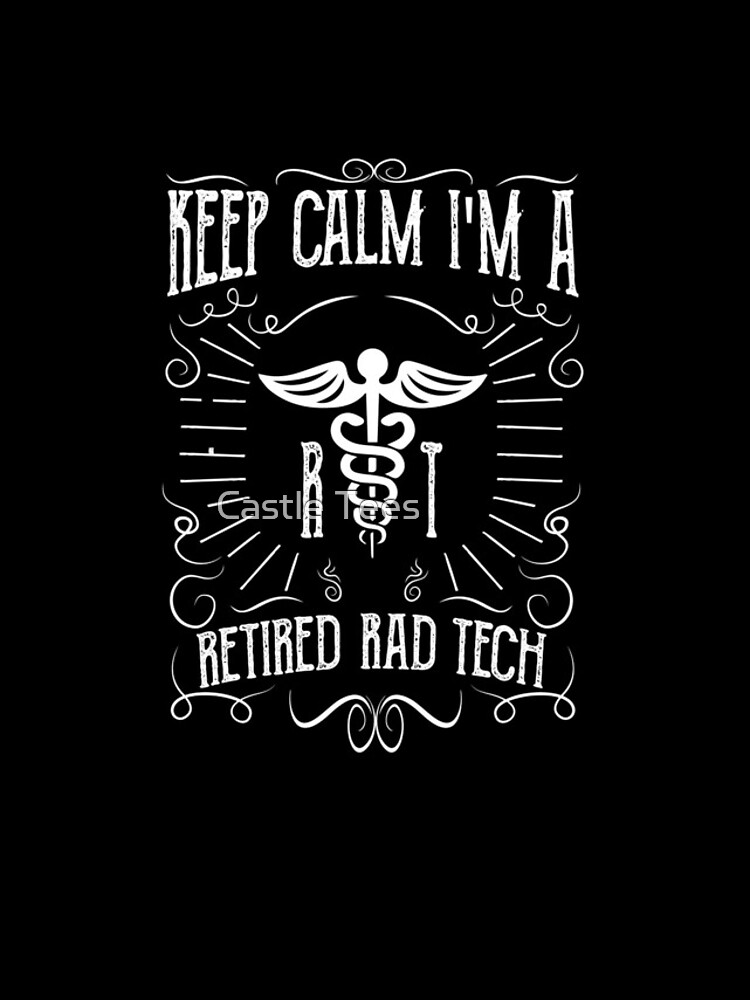 "Keep Calm I'm A Retired Rad Tech, Funny Radiology TShirt , Great gift ...