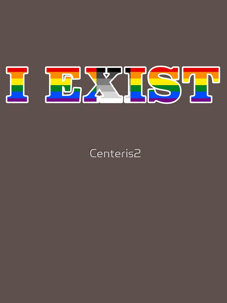"I Exist (Homoflexible)" T-shirt for Sale by Centeris2 | Redbubble ...