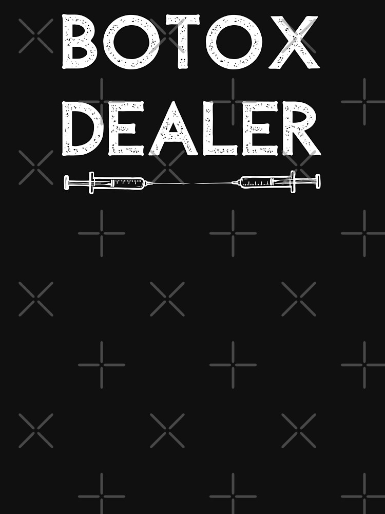 "Botox Dealer Syringe Cosmetic Aesthetic Nurse Injector " Essential T ...