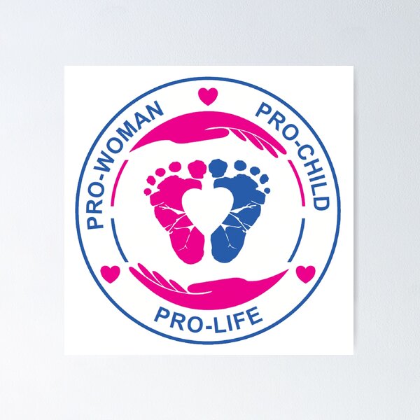 "Pro Life Pro Woman Pro Child Symbol" Poster for Sale by PolitiSized ...