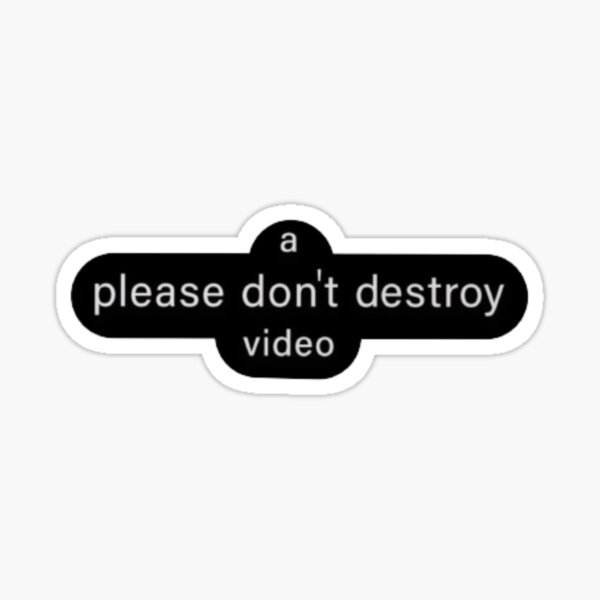 "A please don’t destroy video title screen" Sticker for Sale by Sarah ...