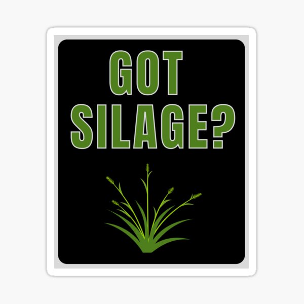 "Got Silage Funny Farming " Sticker for Sale by MojaveTradePost | Redbubble