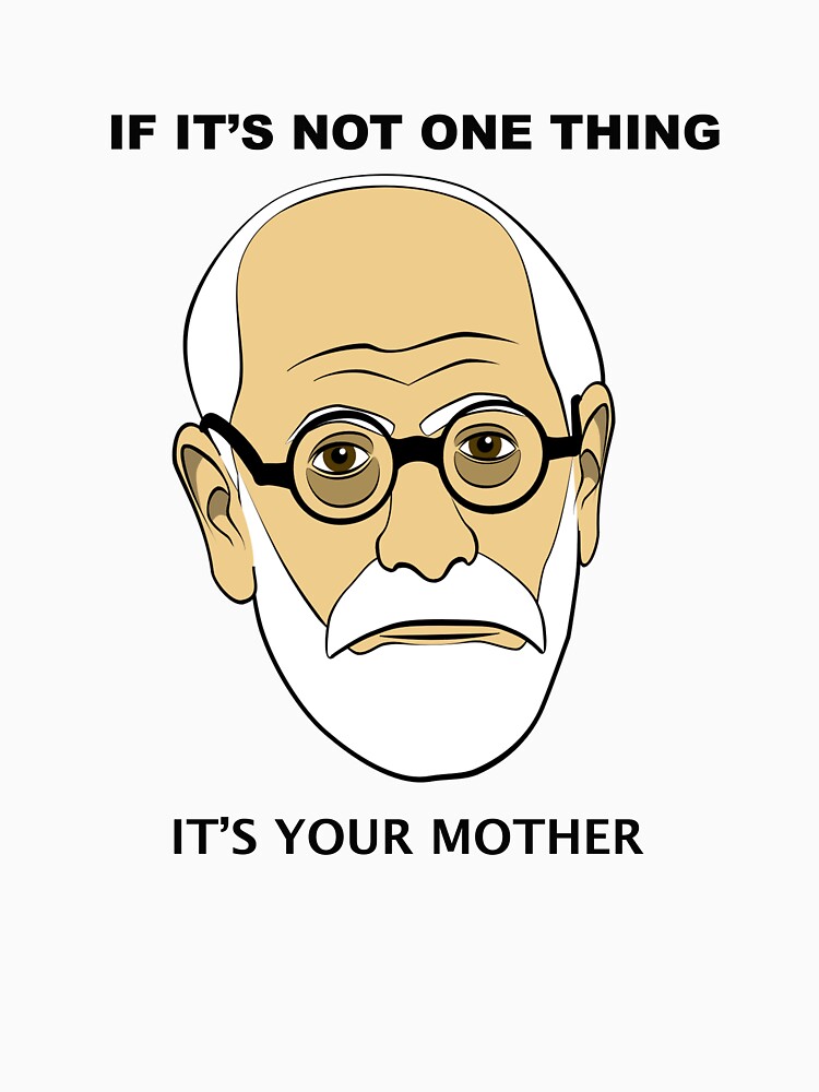 "PSYCHOLOGY FUN - Sigmund Freud Image & Saying" T-shirt by BWBConcepts ...