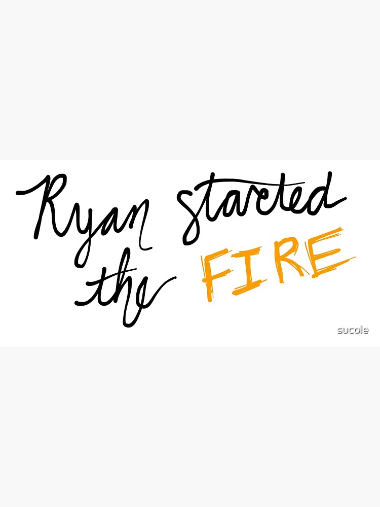 "The Office Quote “Ryan Started The Fire”" Sticker for Sale by sucole ...