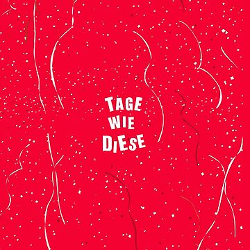 "Tage wie diese, Die Toten Hosen song/anthem title" Sticker for Sale by ...