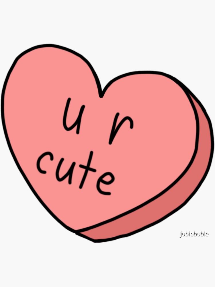 "ur cute" Sticker for Sale by jubiebubie | Redbubble