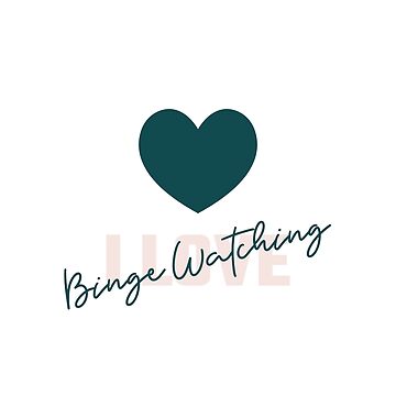 "I Love Binge Watching" Sticker for Sale by jenmountainen | Redbubble