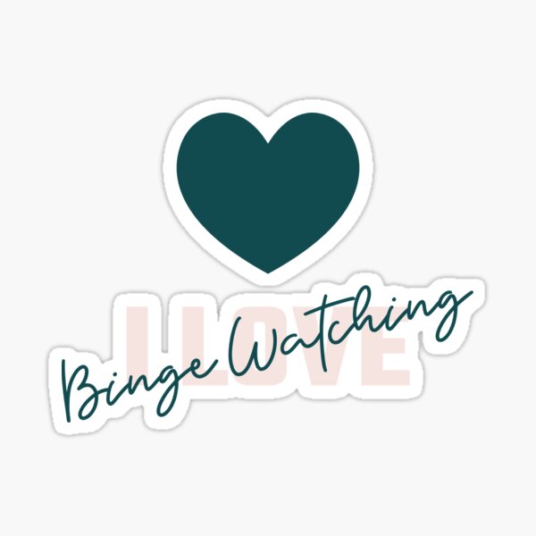 "I Love Binge Watching" Sticker for Sale by jenmountainen | Redbubble