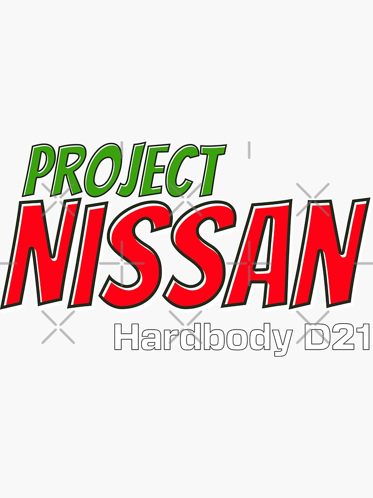 "Project Nissan Hardbody D21" Sticker for Sale by BreathAliento | Redbubble
