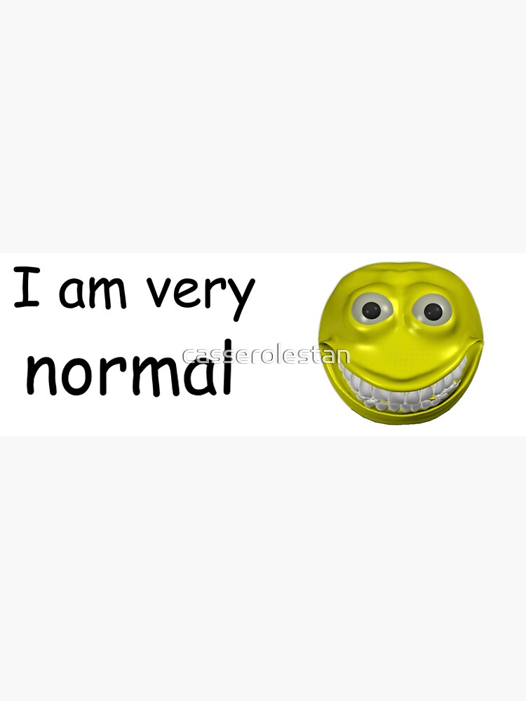 "I Am Very Normal Bumper Sticker" Sticker for Sale by casserolestan ...
