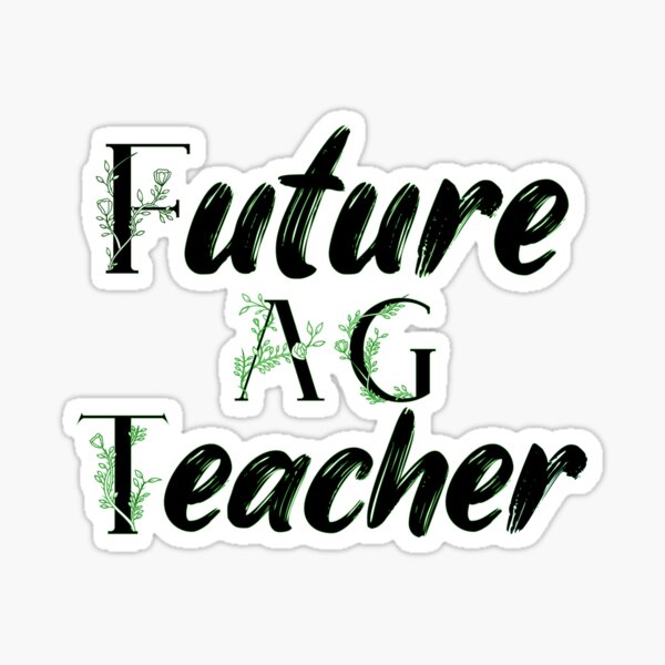 "Future Ag Teacher, heart of a plant" Sticker for Sale by Nedalosshop ...