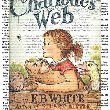 "Charlotte's Web by E.B. White" Art Print for Sale by booksnbobs ...