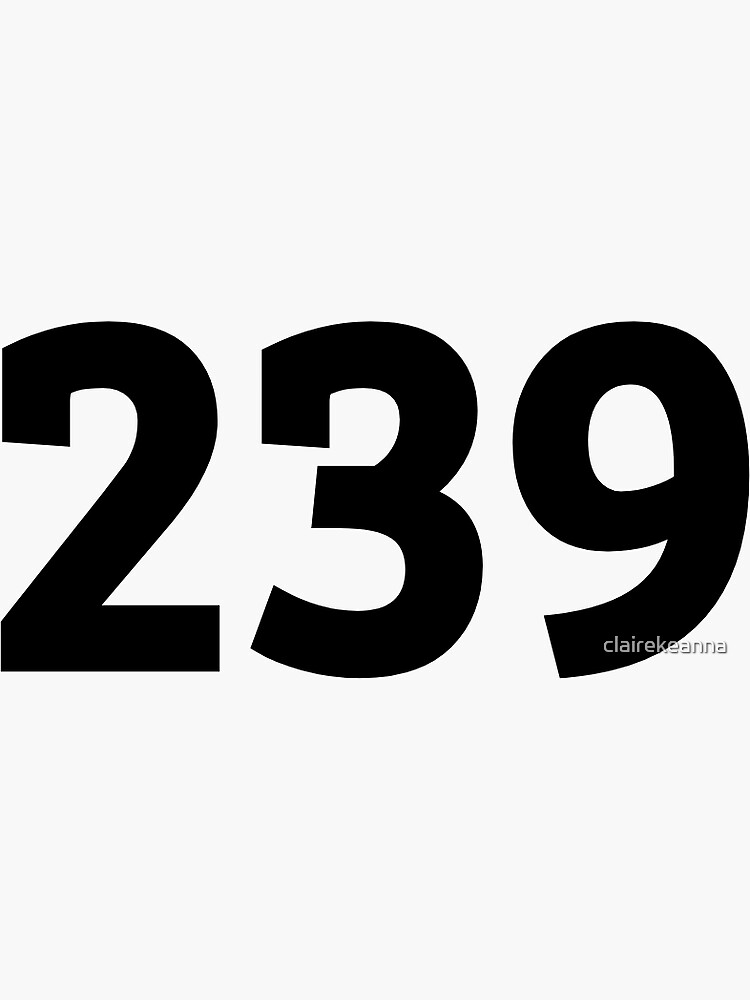 "239" Sticker by clairekeanna | Redbubble