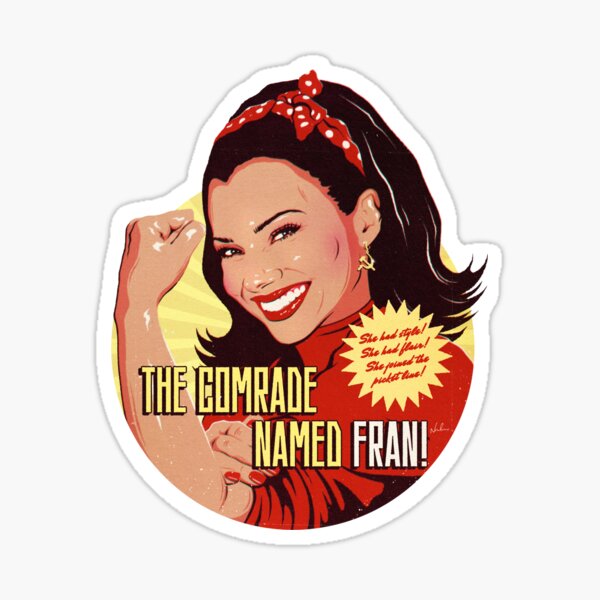 "The Comrade Named Fran" Sticker for Sale by nordacious | Redbubble