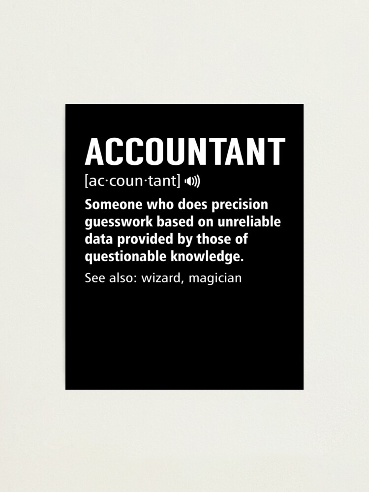 "Accountant Definition Funny Accounting Noun Meaning Gift" Photographic ...