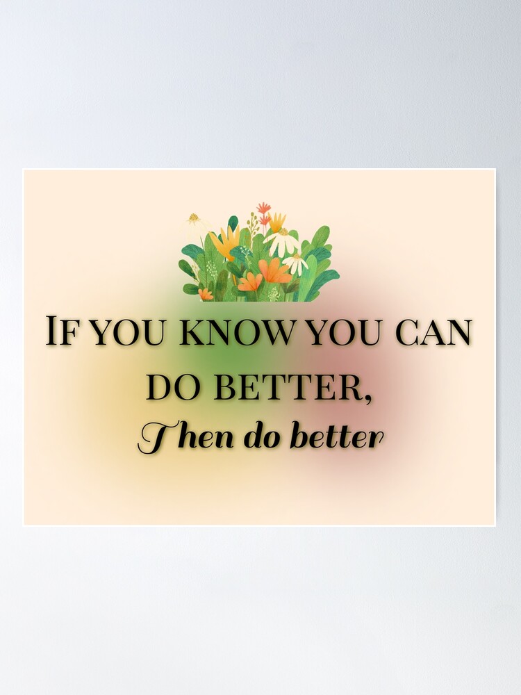 I Know You Can Do It Quotes