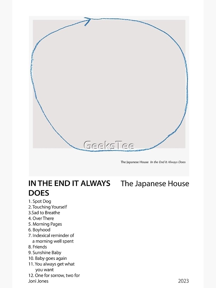 "The Japanese House - In The End It Always Does Poster" Poster for Sale by GeeksTee | Redbubble