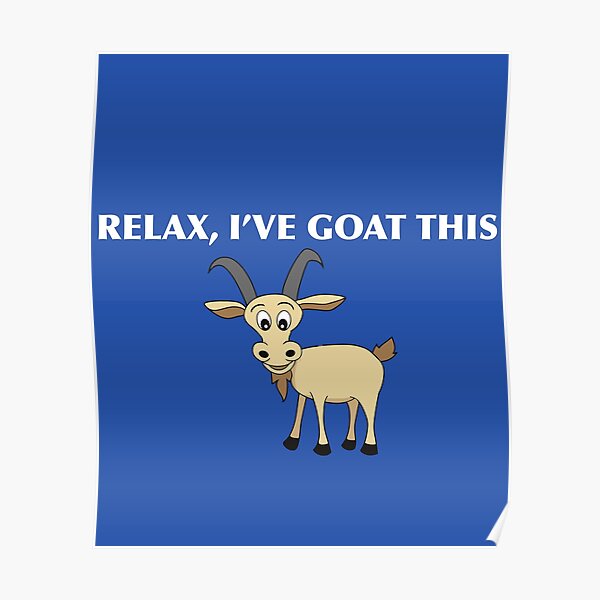 "Relax I've Goat This Funny Goat Happy Goat Mountain Rustic Goat Goat ...