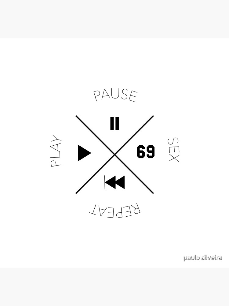 Play Pause Sex Repeat Poster By Hypnotzd Redbubble