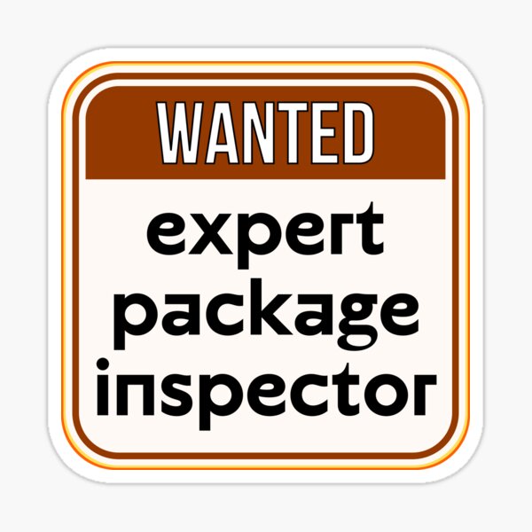 "WANTED: Expert Package Inspector - funny warning romantic signs ...