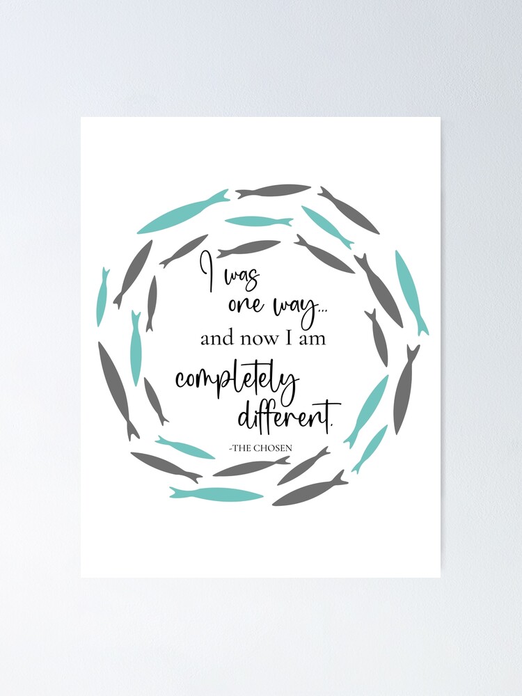 "The Chosen I Was One Way And Now I'm Different" Poster for Sale by JCL ...