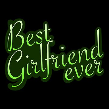 "Best Girlfriend Ever - National Girlfriend Day" Sticker for Sale by ...