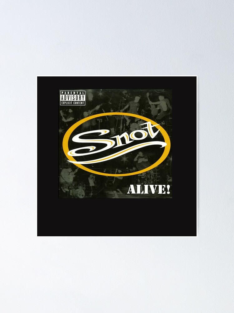 "Snot is an American nu metal band from Santa Barbara" Poster for Sale ...