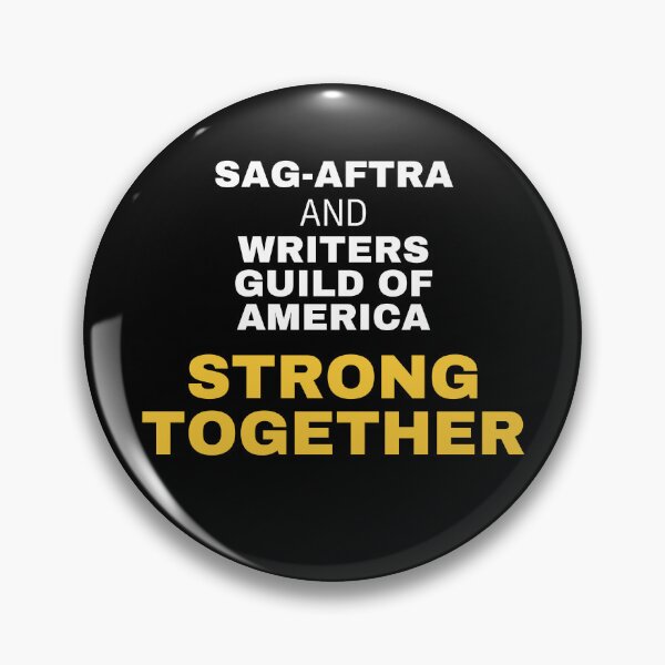 SAG-AFTRA & WAG Strong together - I stand with SAG-AFTRA & WGA | Pin ...