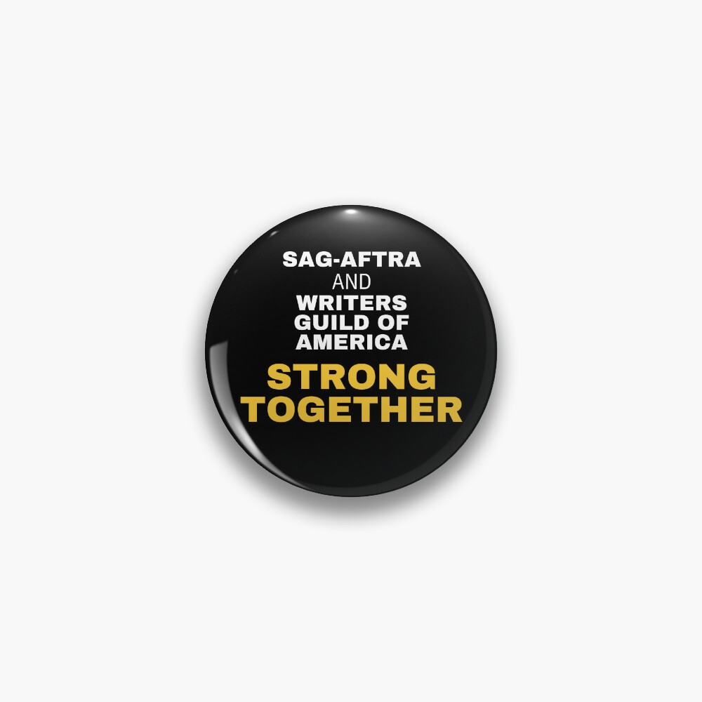 SAG-AFTRA & WAG Strong together - I stand with SAG-AFTRA & WGA | Pin ...