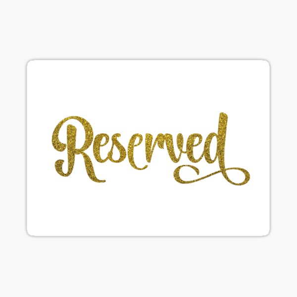 Reserved Stickers | Redbubble