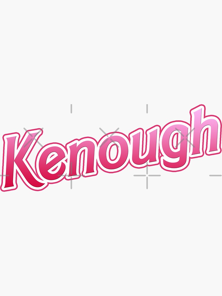"Kenough" Sticker for Sale by xzaclee16 | Redbubble
