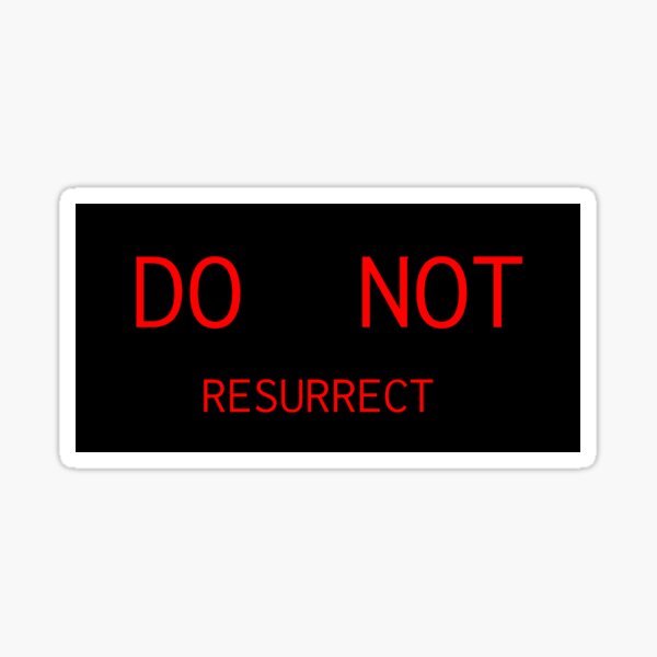 "do not resurrect" Sticker for Sale by tzipora | Redbubble