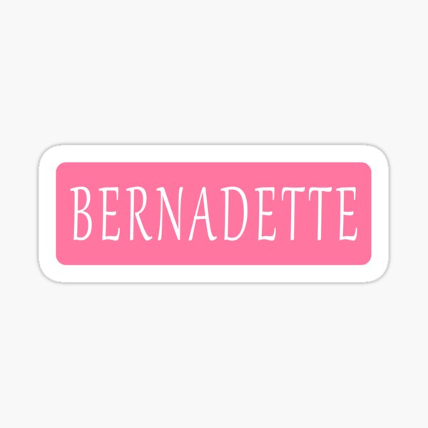 "Bernadette Girls Name" Sticker for Sale by jeallan | Redbubble
