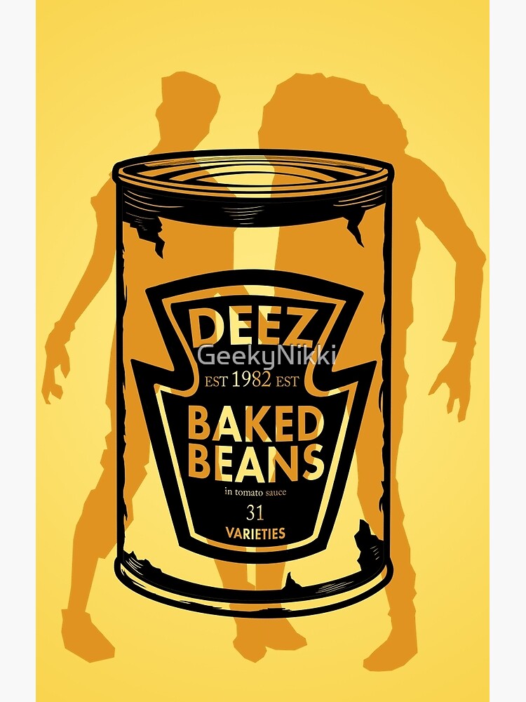 "Deez Baked Beans" Poster for Sale by GeekyNikki | Redbubble