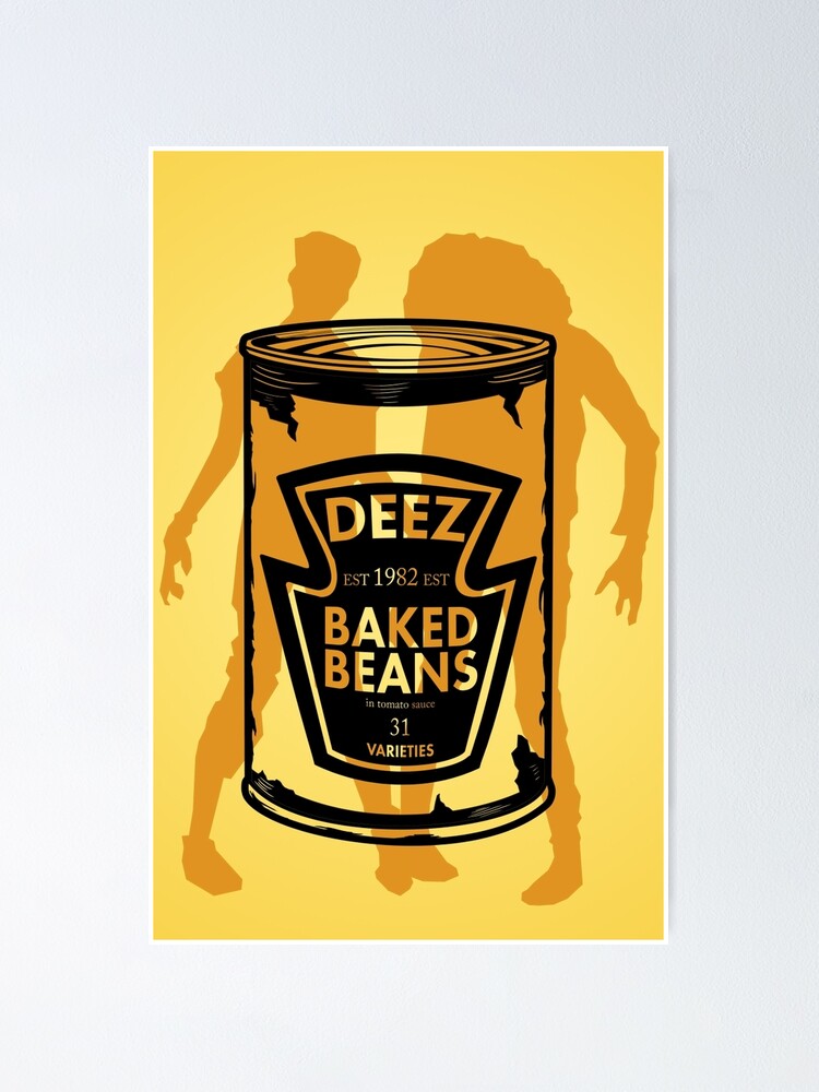 "Deez Baked Beans" Poster for Sale by GeekyNikki | Redbubble