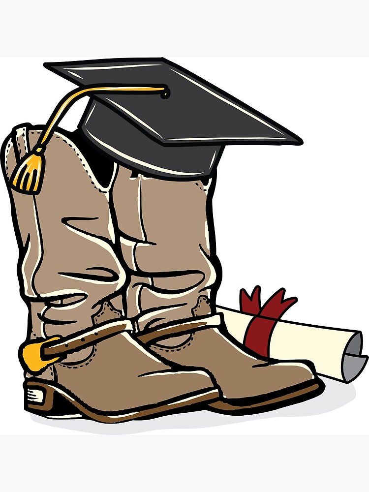 "Graduation Cap and Cowboy Boot Arrangement" Poster for Sale by ...