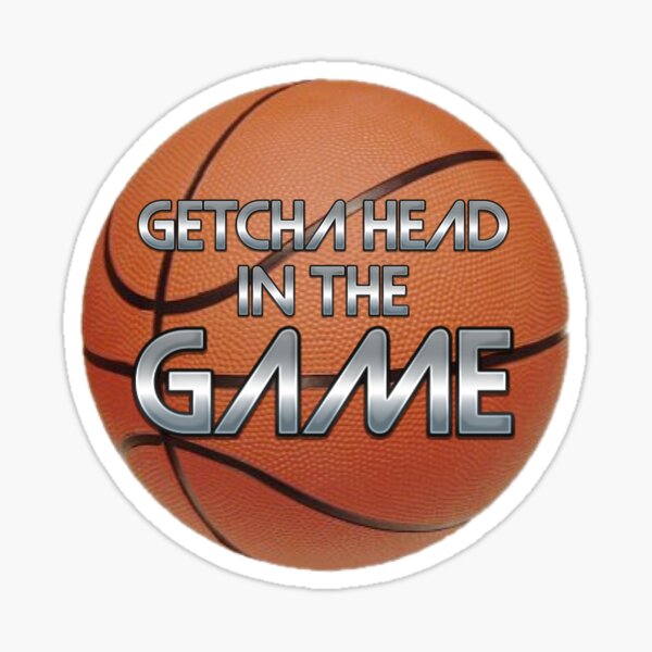 "Getcha Head in the Game" Sticker for Sale by JustinFolger | Redbubble