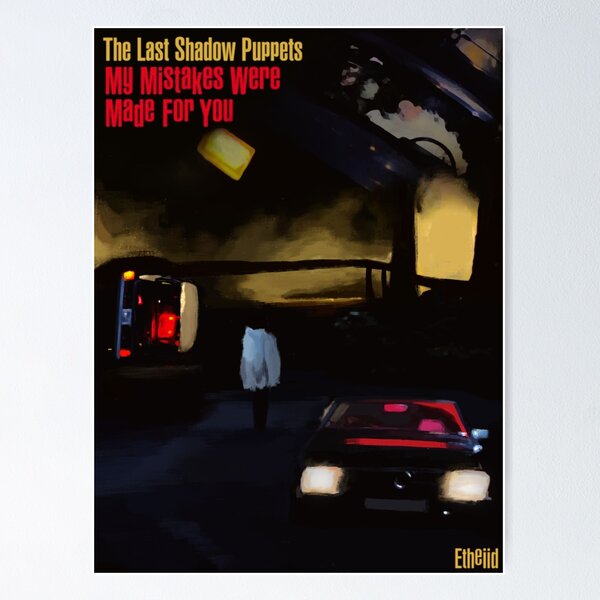 "My Mistakes Were Made For You Poster - TLSP" Poster for Sale by ...