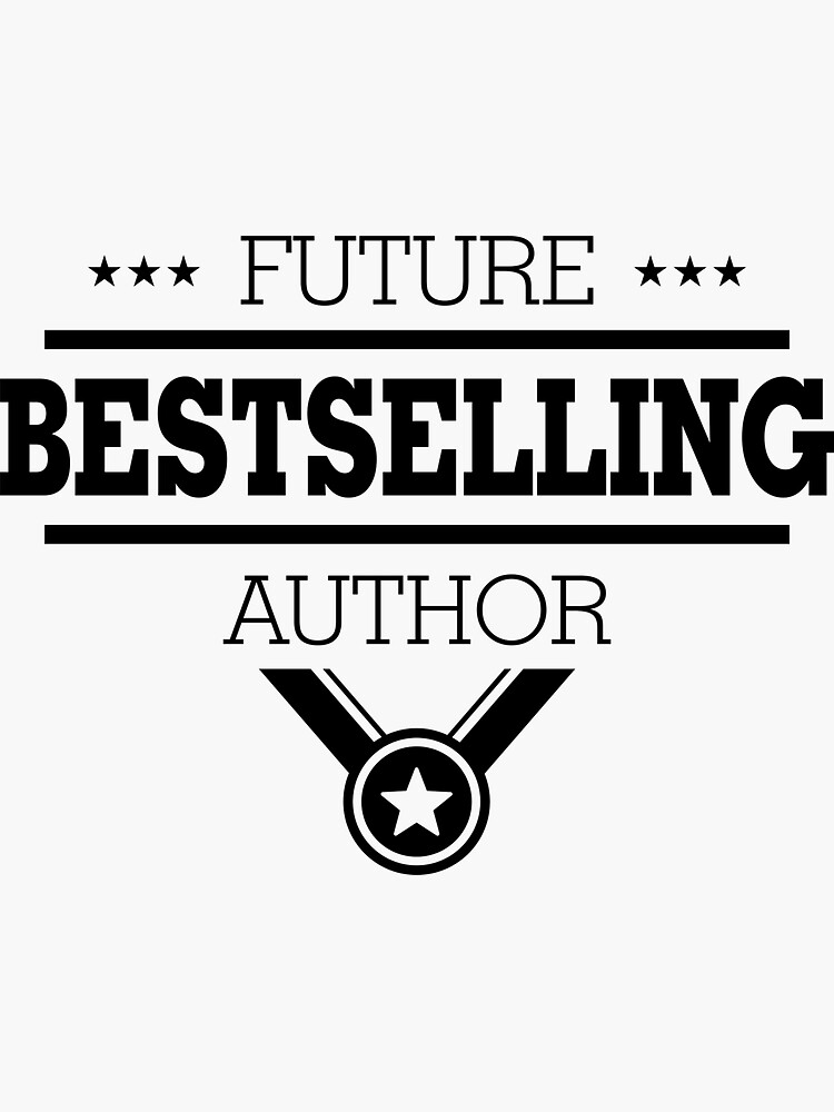 "Future Bestselling Author Design For Writer Gift Literature" Sticker ...