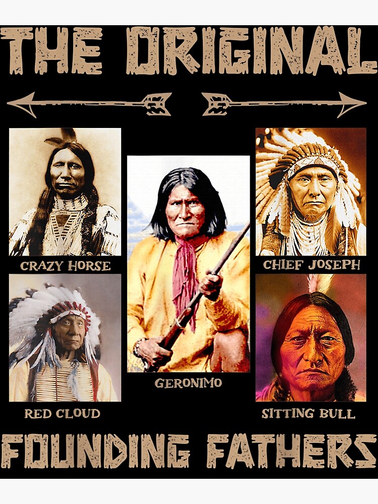"The Original Founding Fathers Native American" Poster for Sale by ...