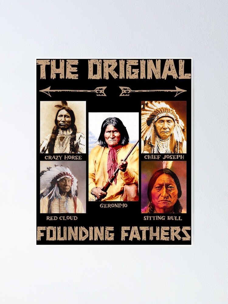 "The Original Founding Fathers Native American" Poster for Sale by ...