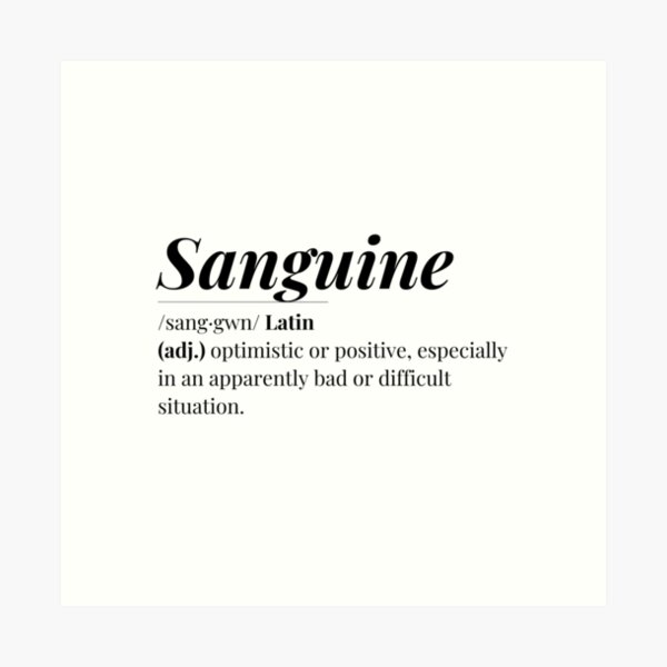 "Sanguine Word Definition " Art Print for Sale by SkyeStLouis | Redbubble
