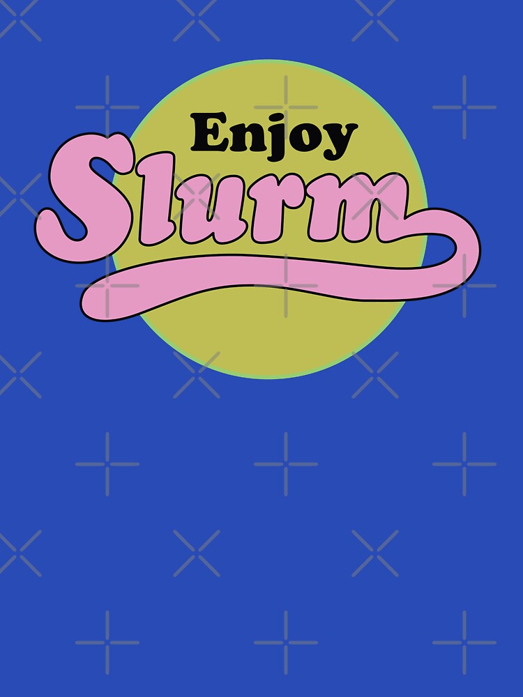 "Slurm " Essential T-Shirt for Sale by REALsaintpetty | Redbubble