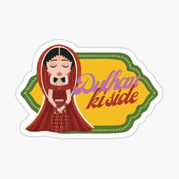 "Dulhan Ki Side Wedding Shaadi " Sticker for Sale by Hints-of-Home ...