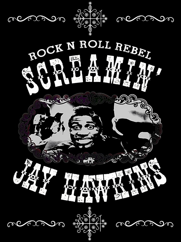 "Screamin' Jay Hawkins Rock N Roll Rebel" Poster for Sale by ...