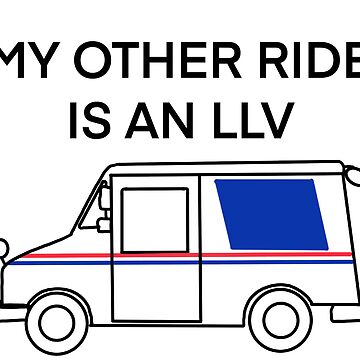 "My Other Ride is an LLV" Sticker for Sale by thepostalcode | Redbubble