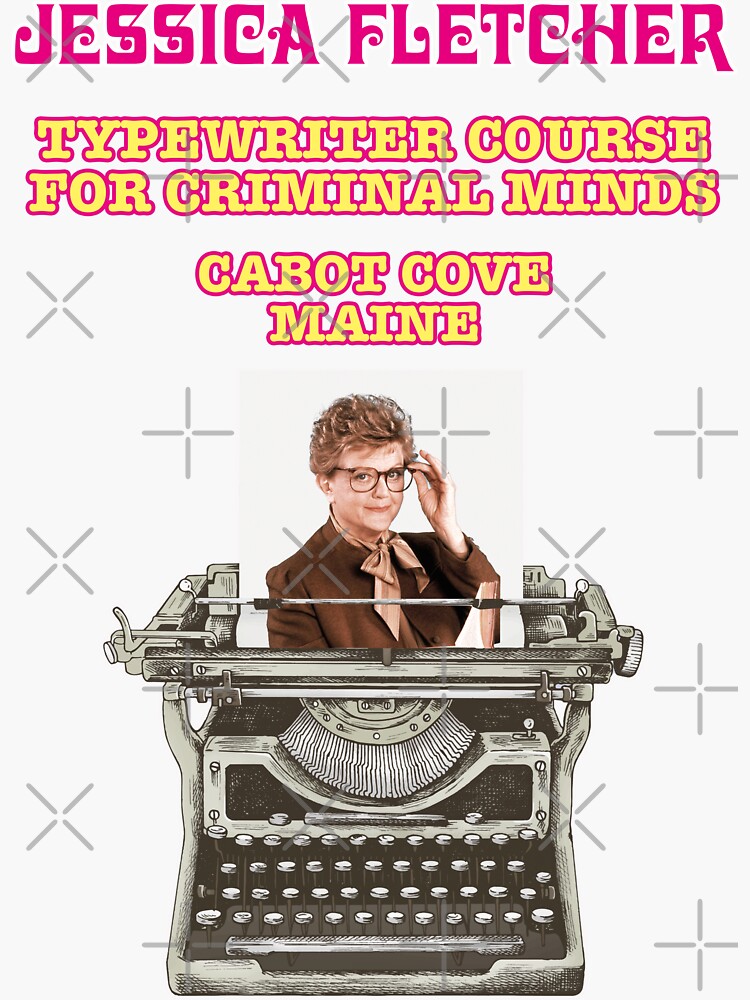 "Jessica Fletcher, typewriting class in Cabot Cove Maine ...
