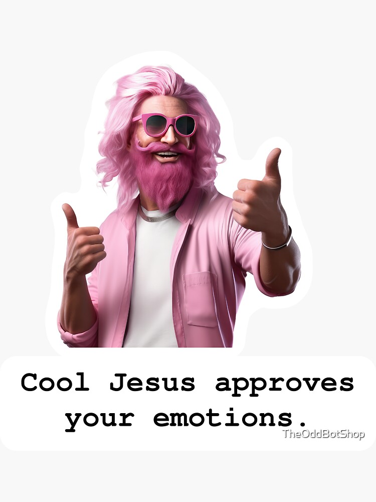 "Cool Jesus approves your emotions." Sticker for Sale by TheOddBotShop ...